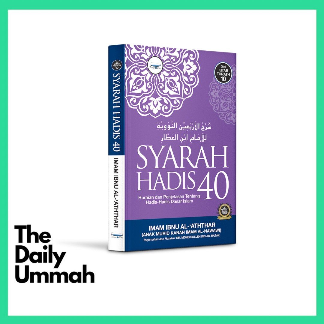 Syarah Hadis 40 - Huraian dan Penjelasan Tentang Hadis-Hadis Dasar ...