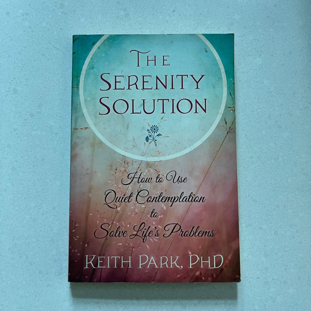 The serenity solution - keith park , phd, Hobbies & Toys, Books ...