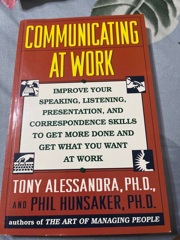 Communicating at Work - Tony Alessandra and Phil Hunsaker, Hobbies ...