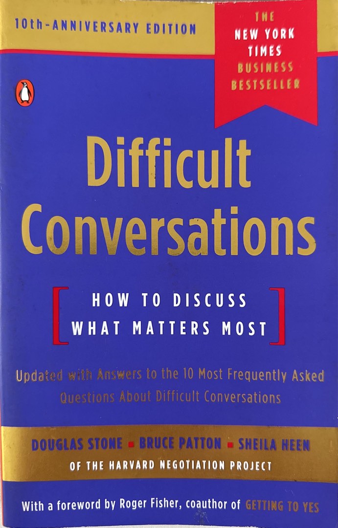 Difficult Conversations : How to Discuss What Matters Most by Douglas ...