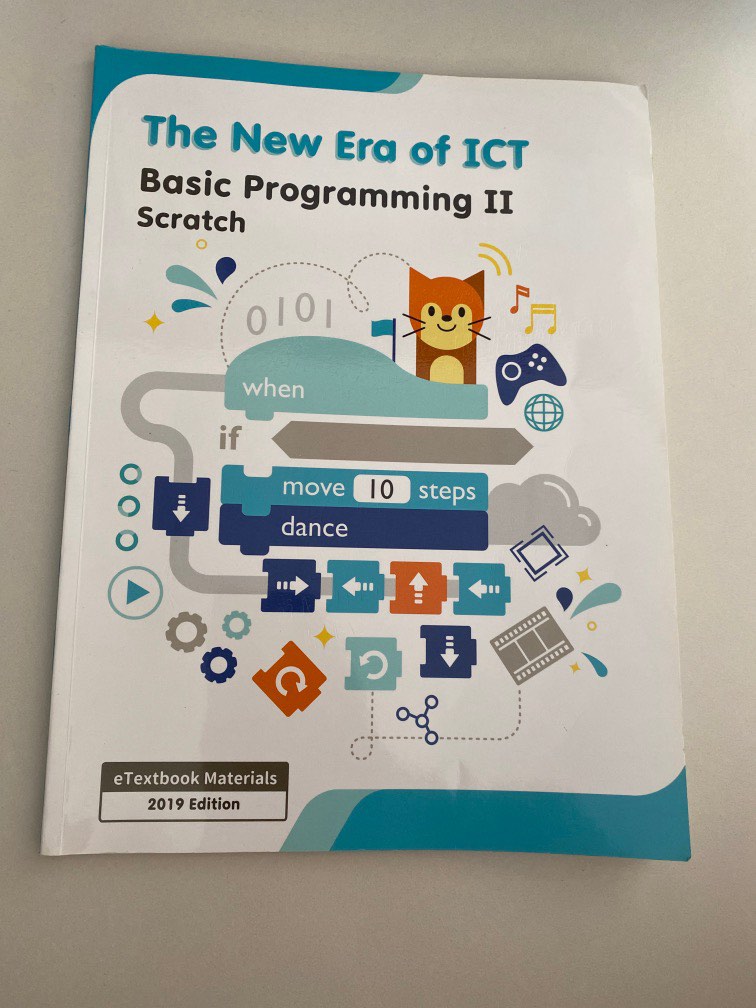 The New Era of ICT - Basic Programming II Scratch, 興趣及遊戲, 書本 & 文具, 教科書 - Carousell