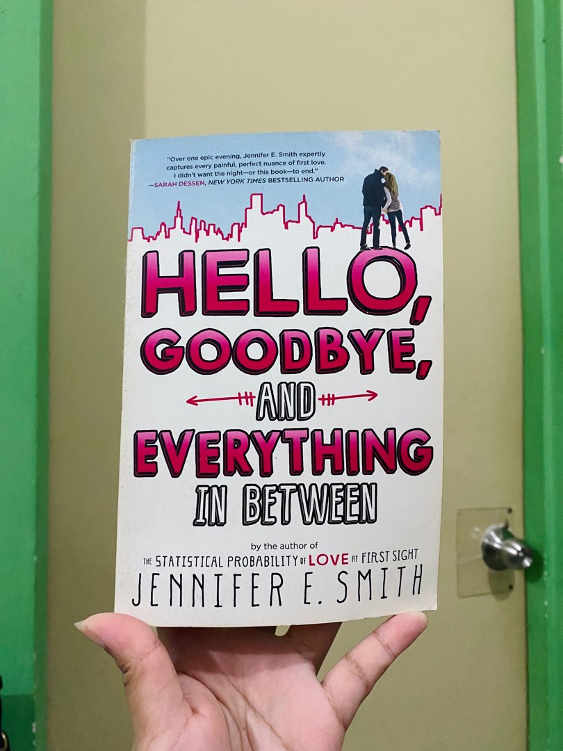 HELLO, GOODBYE, AND EVERYTHING IN BETWEEN By Jennifer E. Smith on Carousell