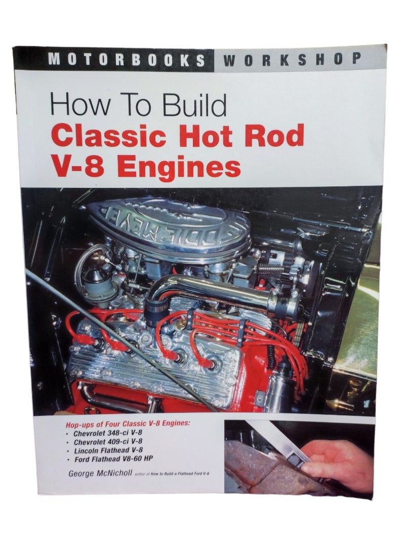 V-8 Engines How to build classic hot rod: Chevrolet 348-ci V-8, Ford ...