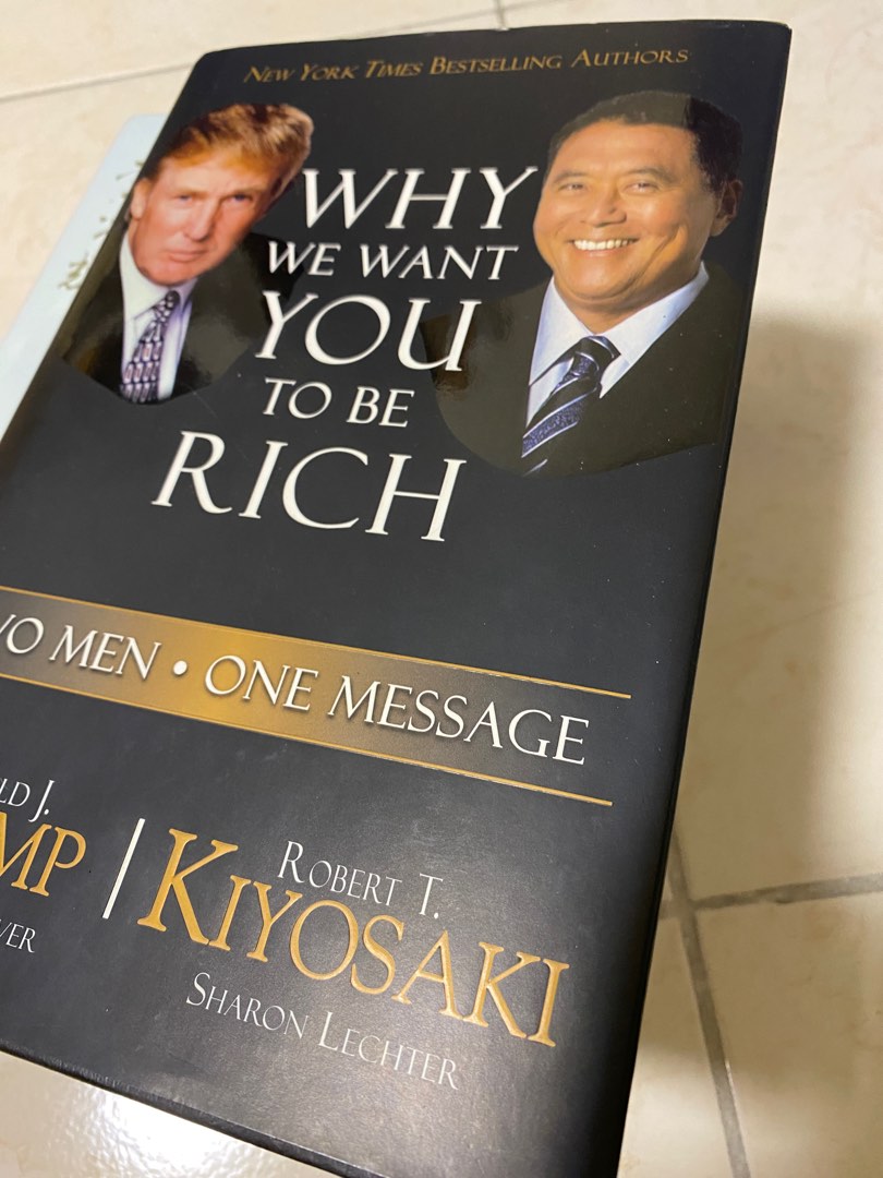 Why We Want You To Be Rich Donald Trump And Robert Kiyosaki Hobbies