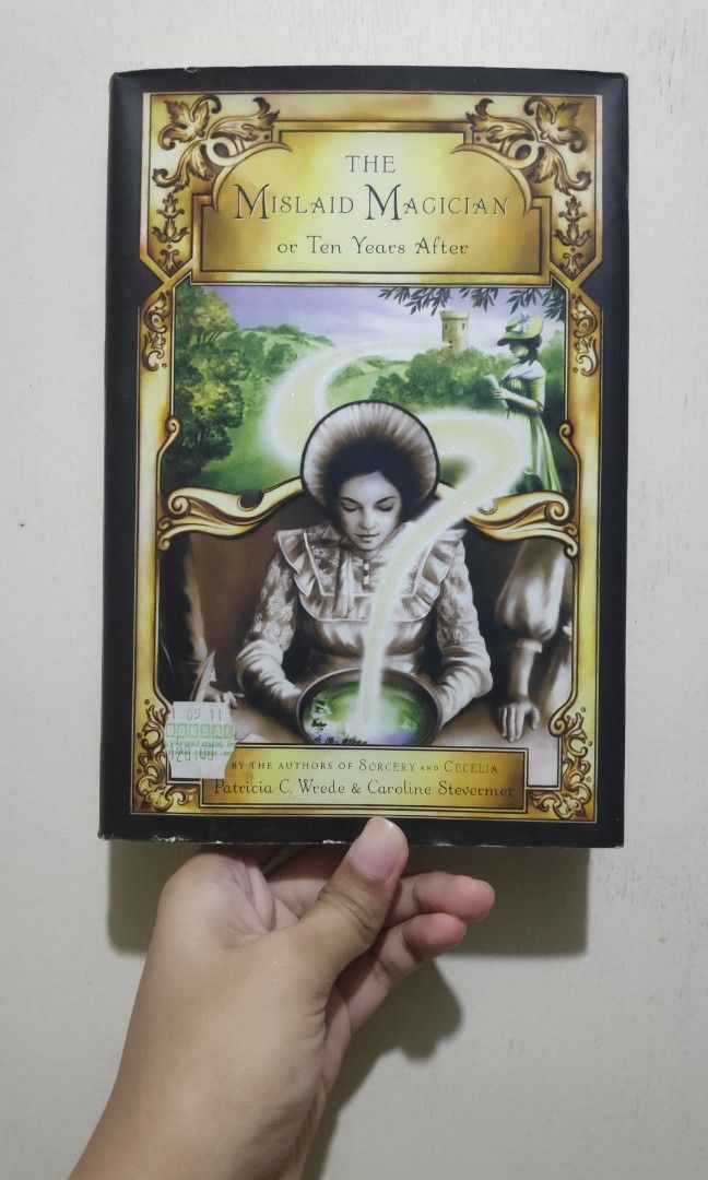 The Mislaid Magician or Ten Years After by Patricia C. Wrede & Caroline ...
