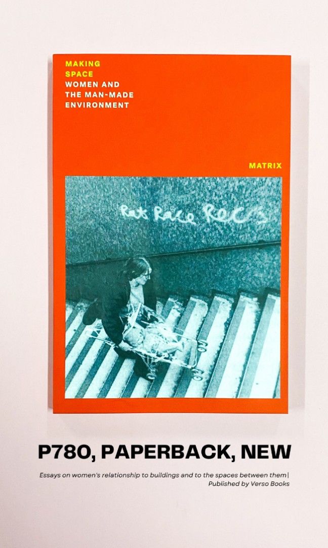 Making Space: Women and the Man-made Environment by Matrix on Carousell