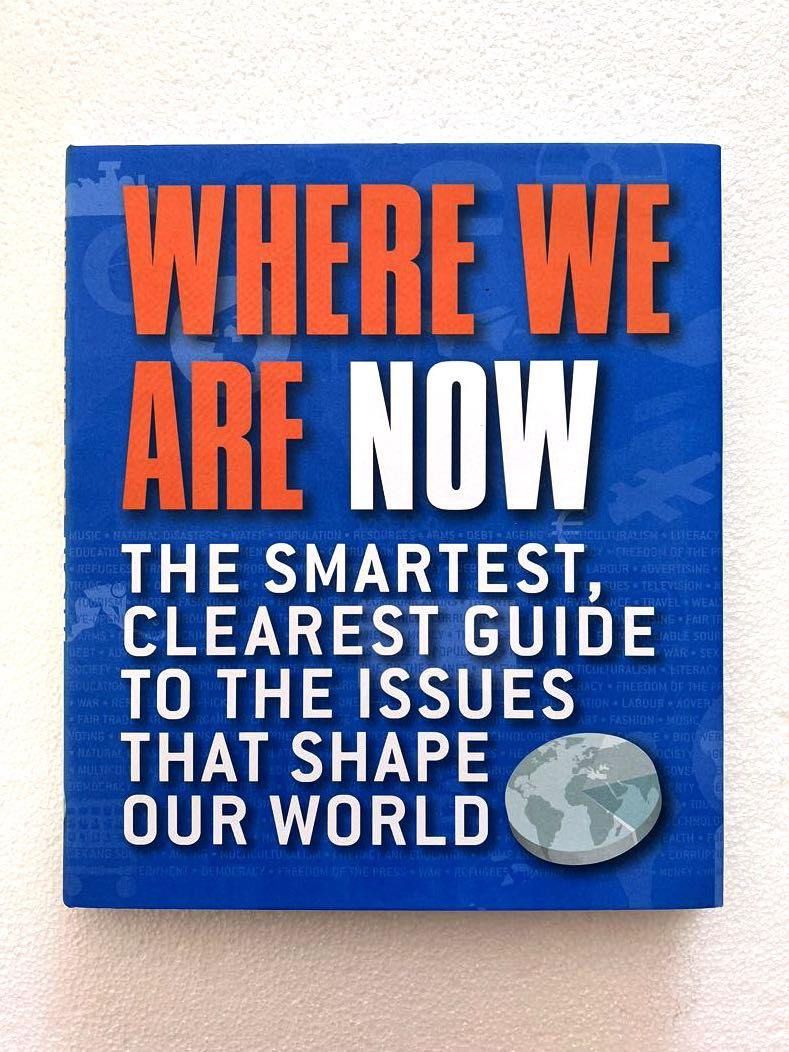 Where We Are Now: The Smartest, Clearest Guide to the Issues that Shape ...