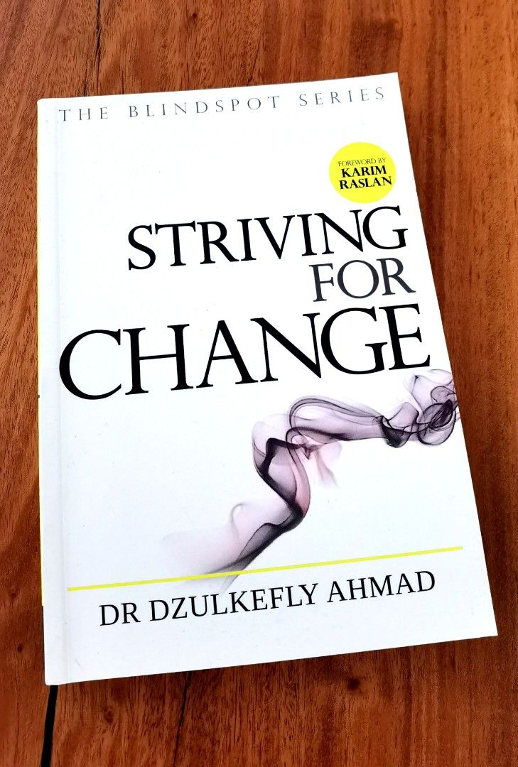 Striving For Change The Blindspot Series Book By Dr Dzulkefly Ahmad ...