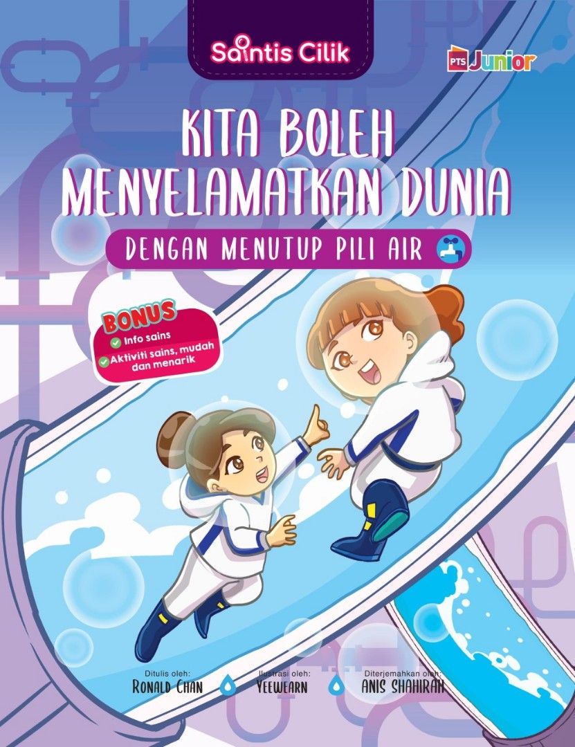 SAINTIS CILIK : KITA BOLEH MENYELAMATKAN DUNIA DENGAN MENUTUP PILI AIR ...