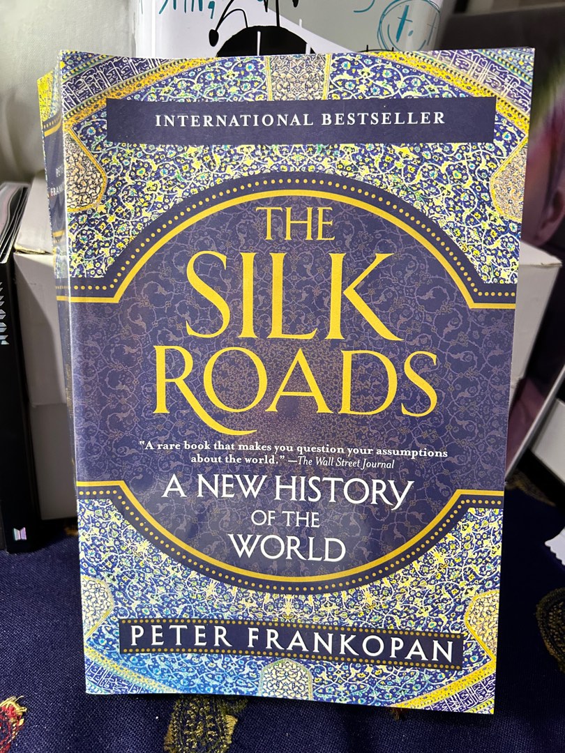 The Silk Roads: A New History of the World by Peter Frankopan, Hobbies ...