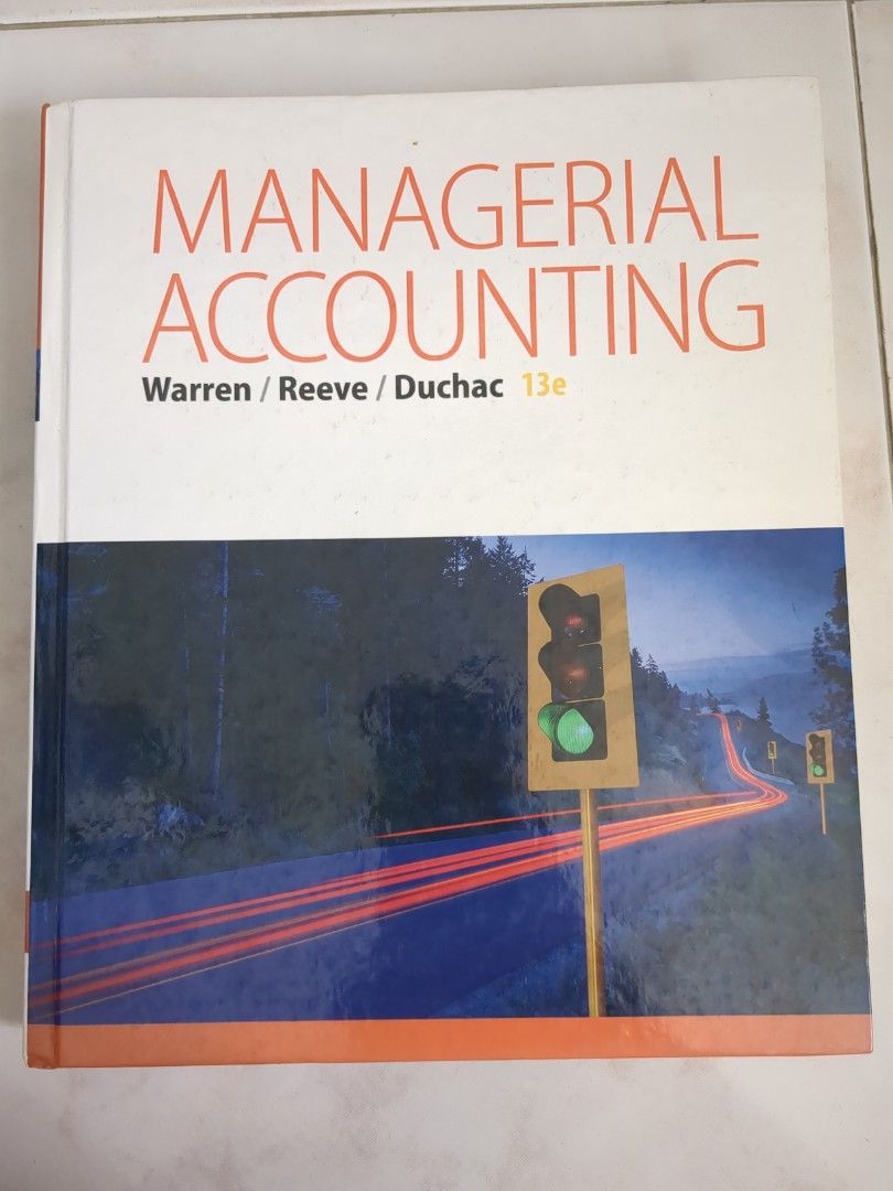 Managerial Accounting Warren Reeve Duchac 13e Hobbies Toys Books