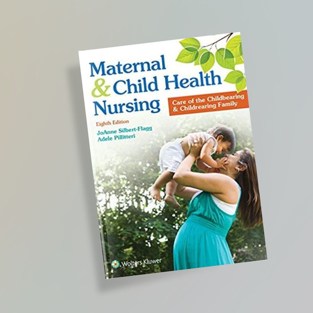 Maternal & Child Health Nursing: Care of the Childbearing ...