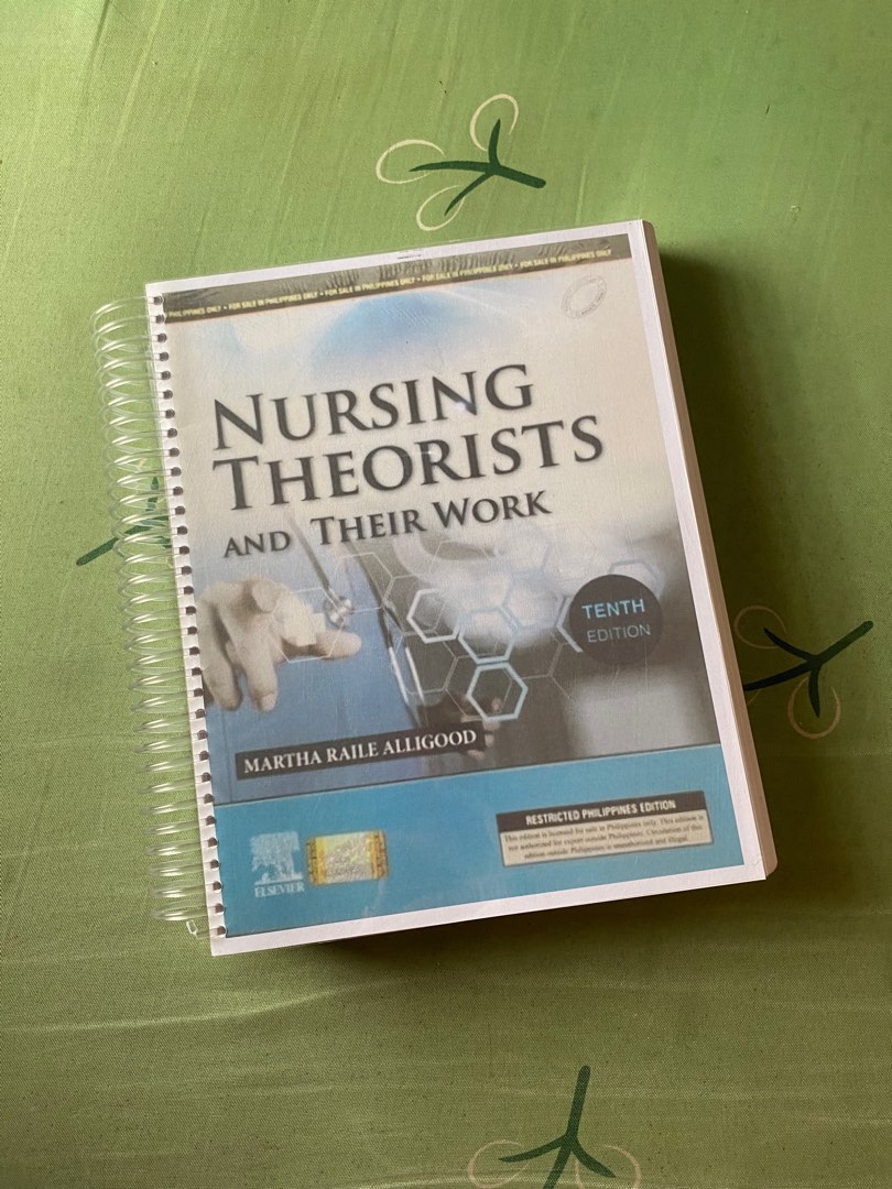 Nursing Theorists and their Work Tenth Edition by Martha Raile Alligood ...
