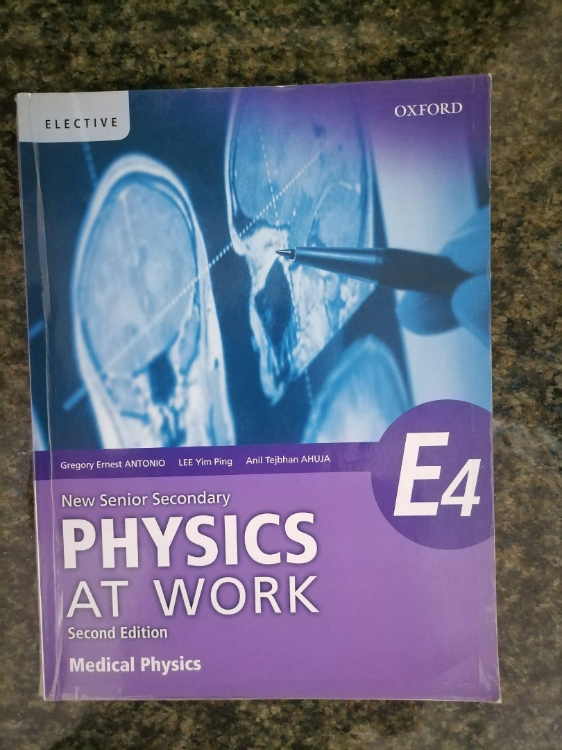 Physics at Work E4 Medical Physics, 興趣及遊戲, 書本 & 文具, 教科書 - Carousell