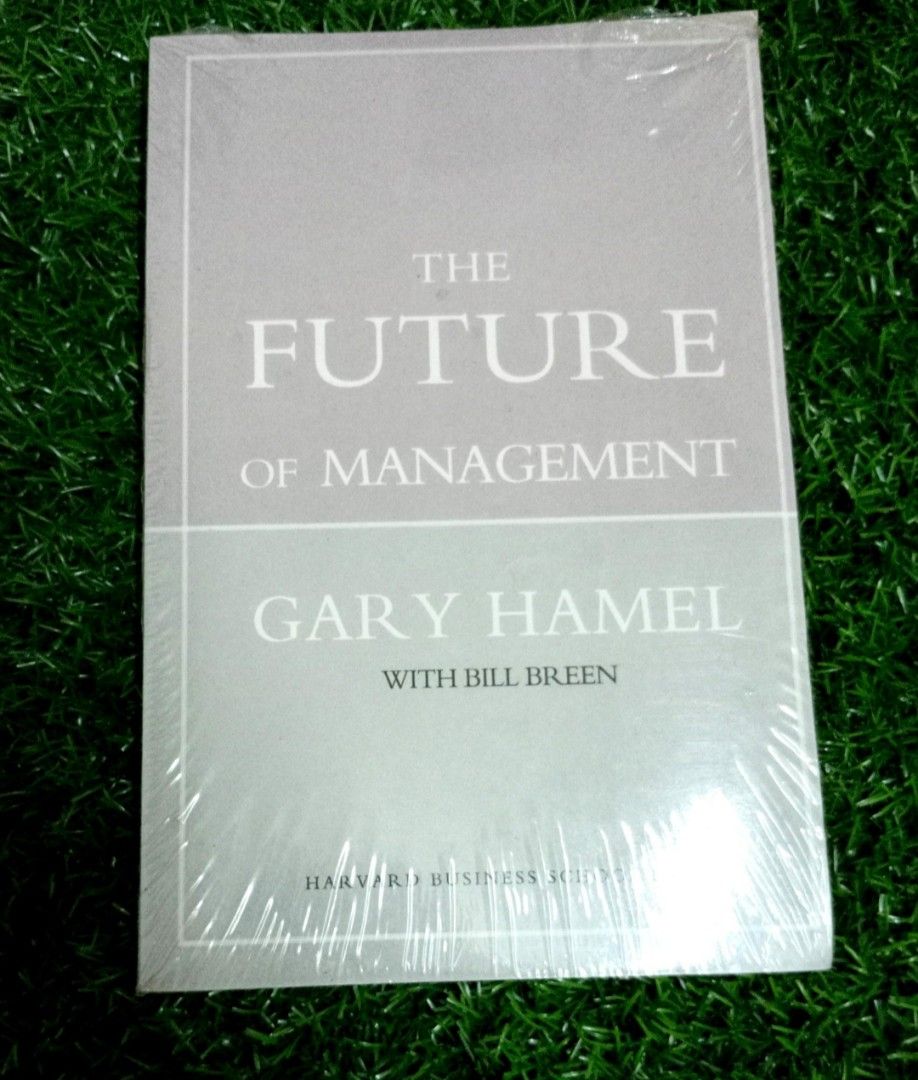 Harvard Business School Press : The Future of Management by Gary Hamel with Bill Breen English ...