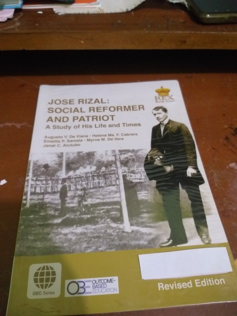 Jose Rizal: Social Reformer and Patriot A study of His Life and Times ...