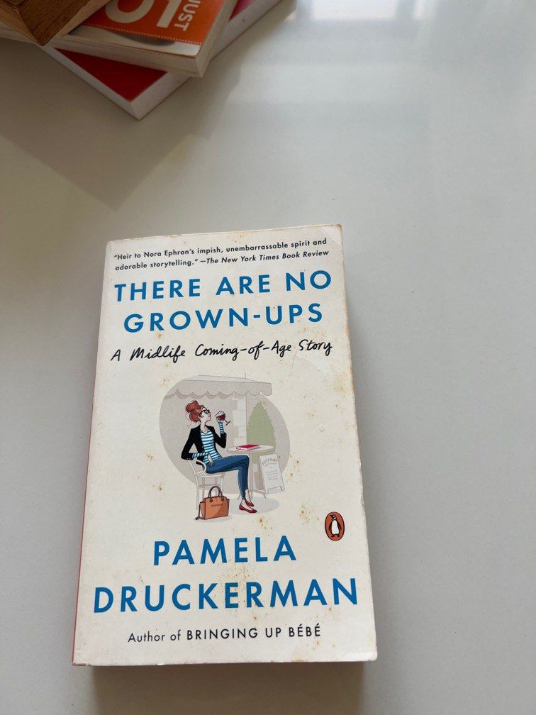 There are no grown-ups - Pamela Druckerman, Hobbies & Toys, Books ...