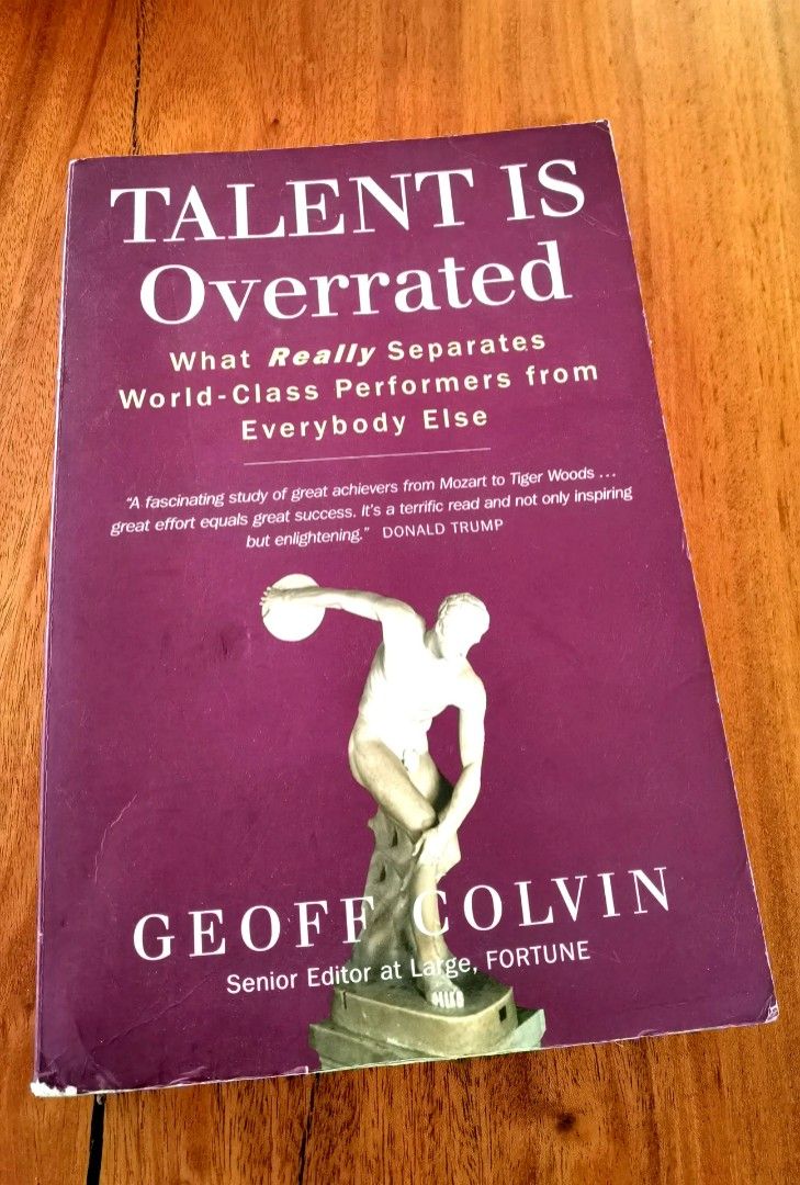 Talent Is Overrated World Class Performers Book By Geoff Colvin ...