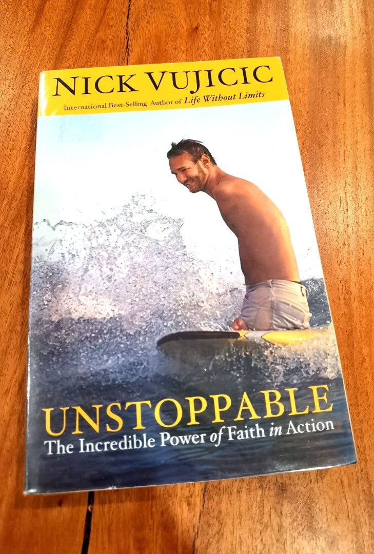 Unstoppable The Incredible Power Of Faith In Action Book By Nick ...