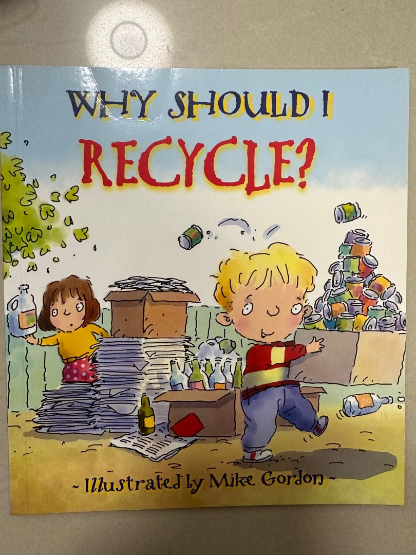 Why should I recycle?, 興趣及遊戲, 書本 & 文具, 小朋友書 - Carousell