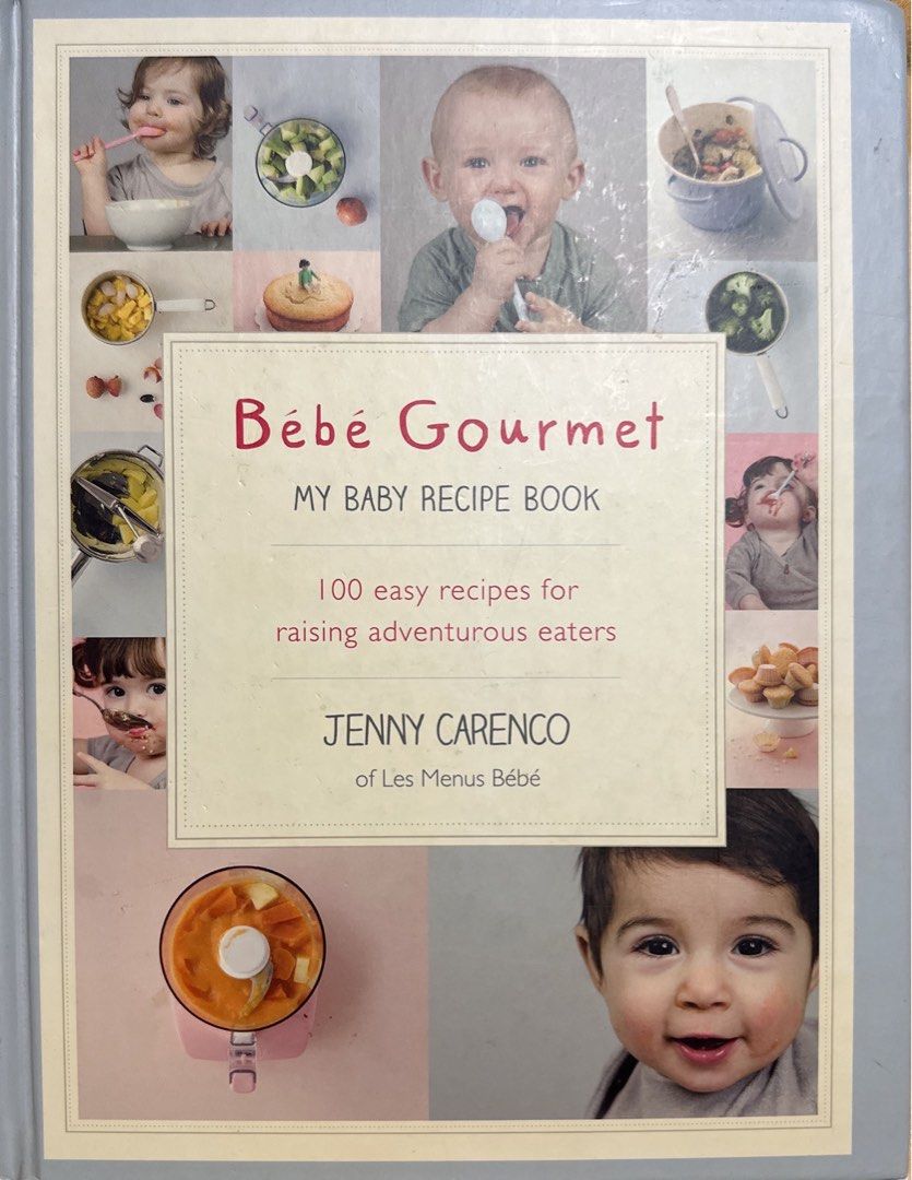 Bebe Gourmet : My Baby Recipe Book : 100 French-Inspired Baby Food ...