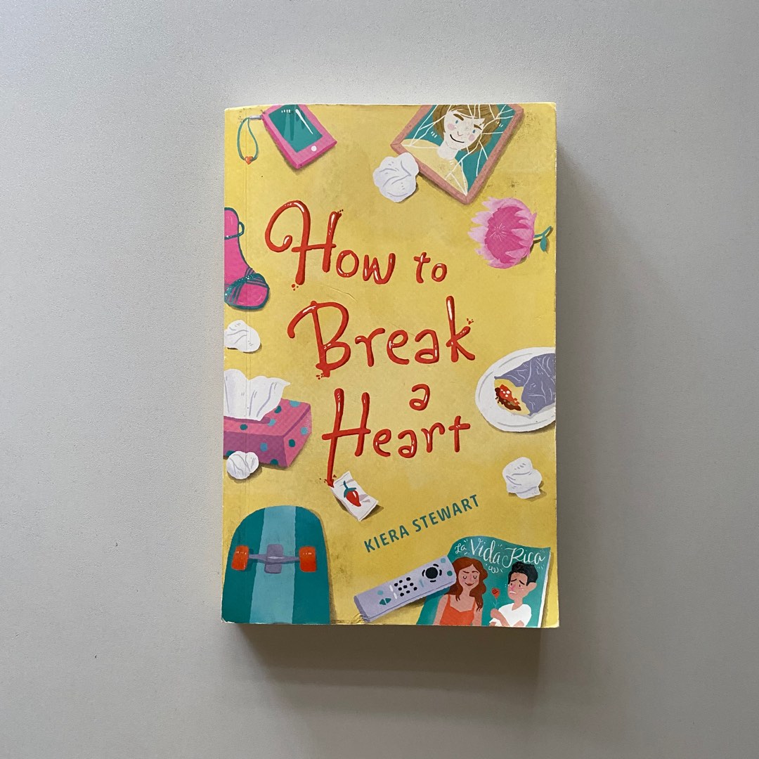 How To Break A Heart by Kiera Stewart Softbound Book on Carousell
