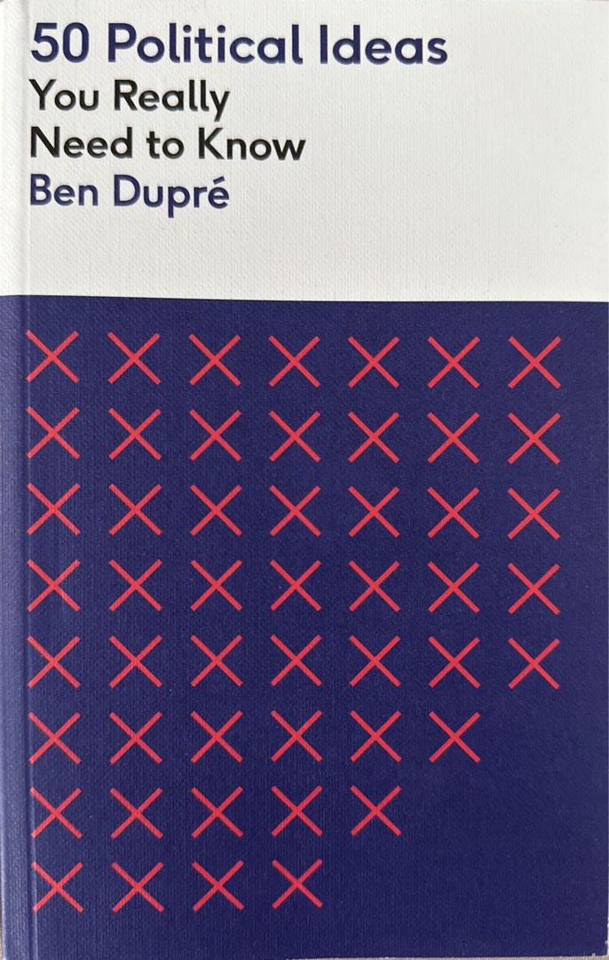 50 Political Ideas You Really Need to Know by Ben Dupre, Hobbies & Toys ...