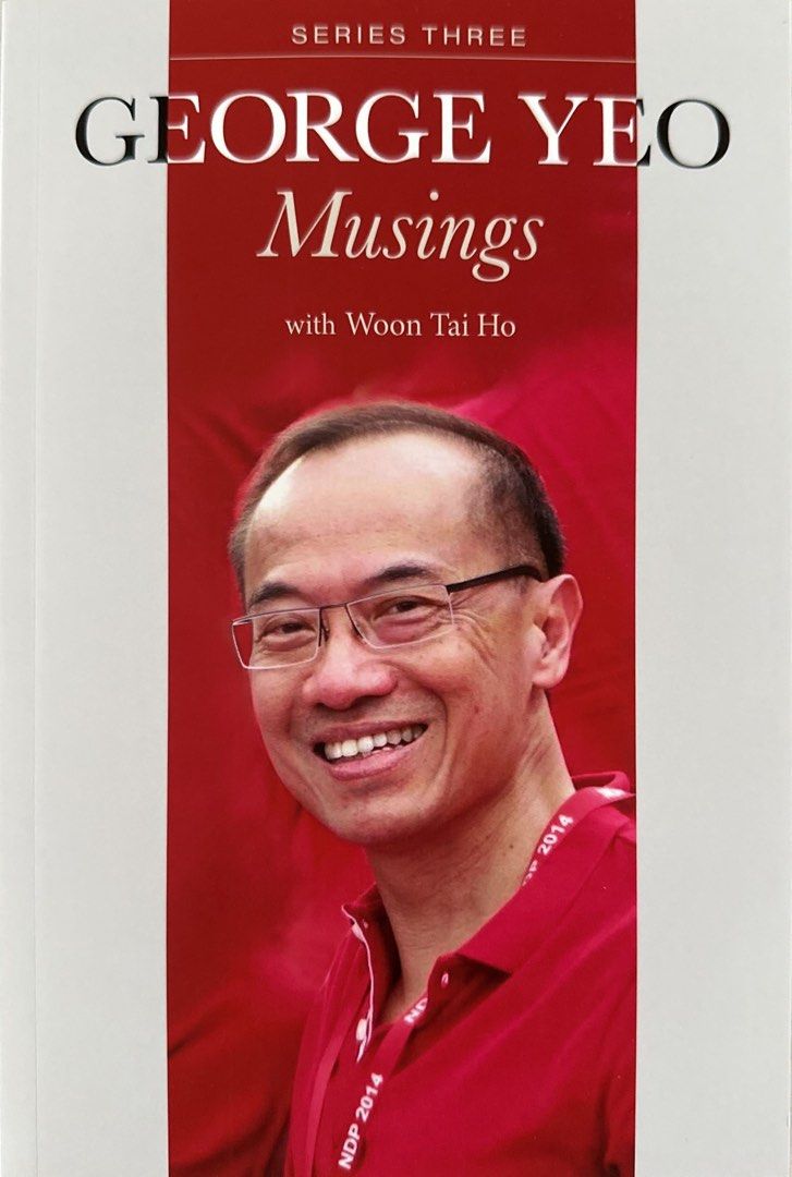 George Yeo with Woon Tai Ho : Musings : Series Three , Hobbies & Toys, Books & Magazines ...
