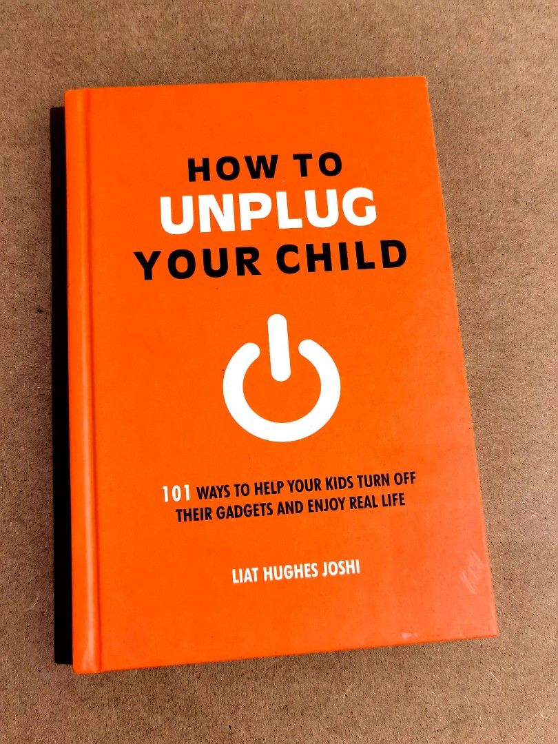 How To Unplug Your Child 101 Ways To Help Your Kids Turn Off Their ...