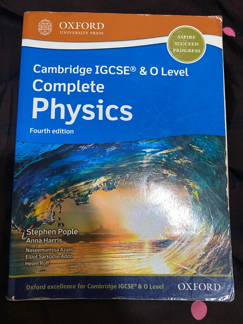 complete Physics Cambridge IGCSE and O level Oxford University Press ... complete Physics Cambridge IGCSE and O level Oxford University Press ...