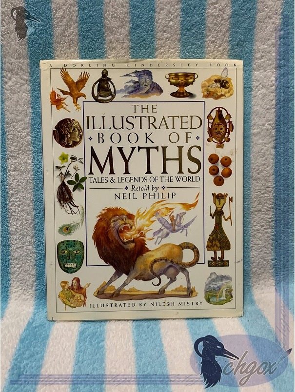 DK Illustrated Book Of Myths: Tales Legends of the World by Neil Philip ...