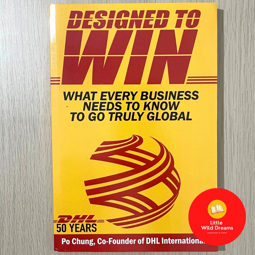 Designed to Win: What Every Business Needs to Know to Go Truly Global ...