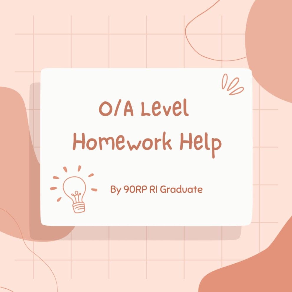 Homework Helper and Solver for O LEVEL, IP, A LEVEL and POLY, Hobbies ...
