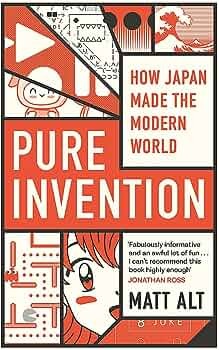 Pure Invention: How Japan Made the Modern World, Hobbies & Toys, Books ...