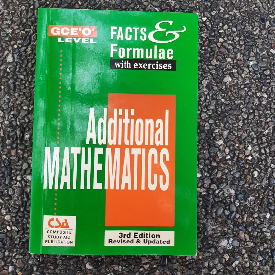 GCE O Level Additional Mathematics - Facts & Formulas With Exercises ...