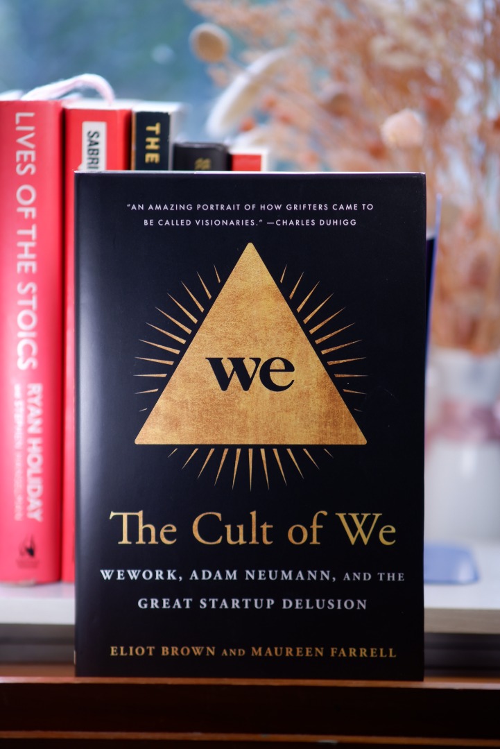 The Cult of We: WeWork, Adam Neumann, and the Great Startup Delusion ...