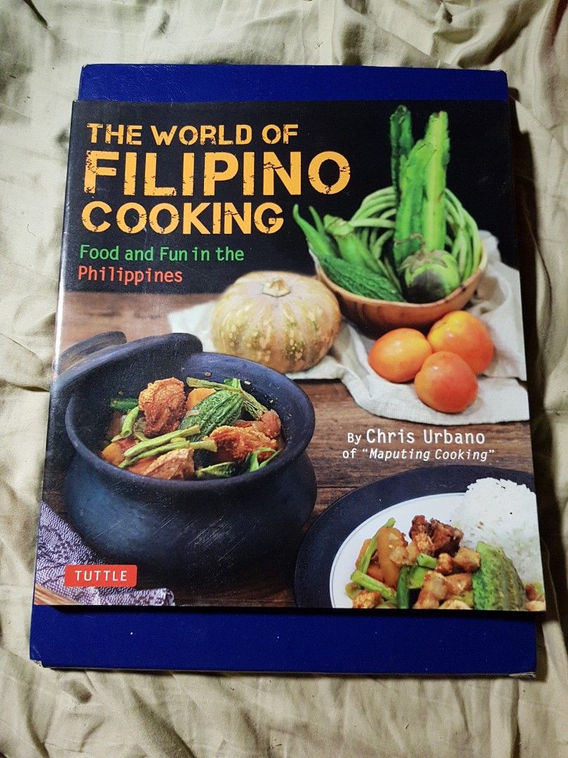 The World of Filipino Cooking Food and Fun in the Philippines by Chris ...