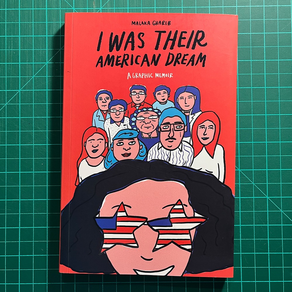 I Was their American Dream A Graphic Memoir Malaka Gharib, Hobbies ...