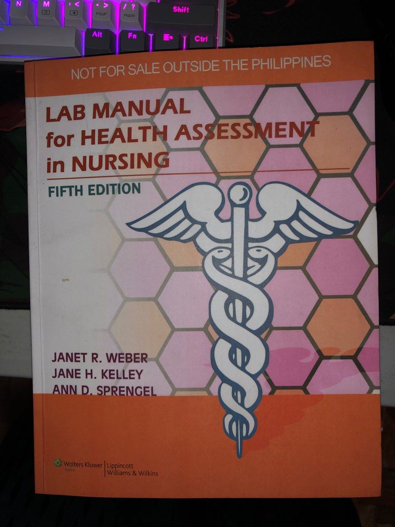 Health Assesment in Nursing with Lab Manual Set 6th Edition - Janet Weber & Jane Kelley, Hobbies ...