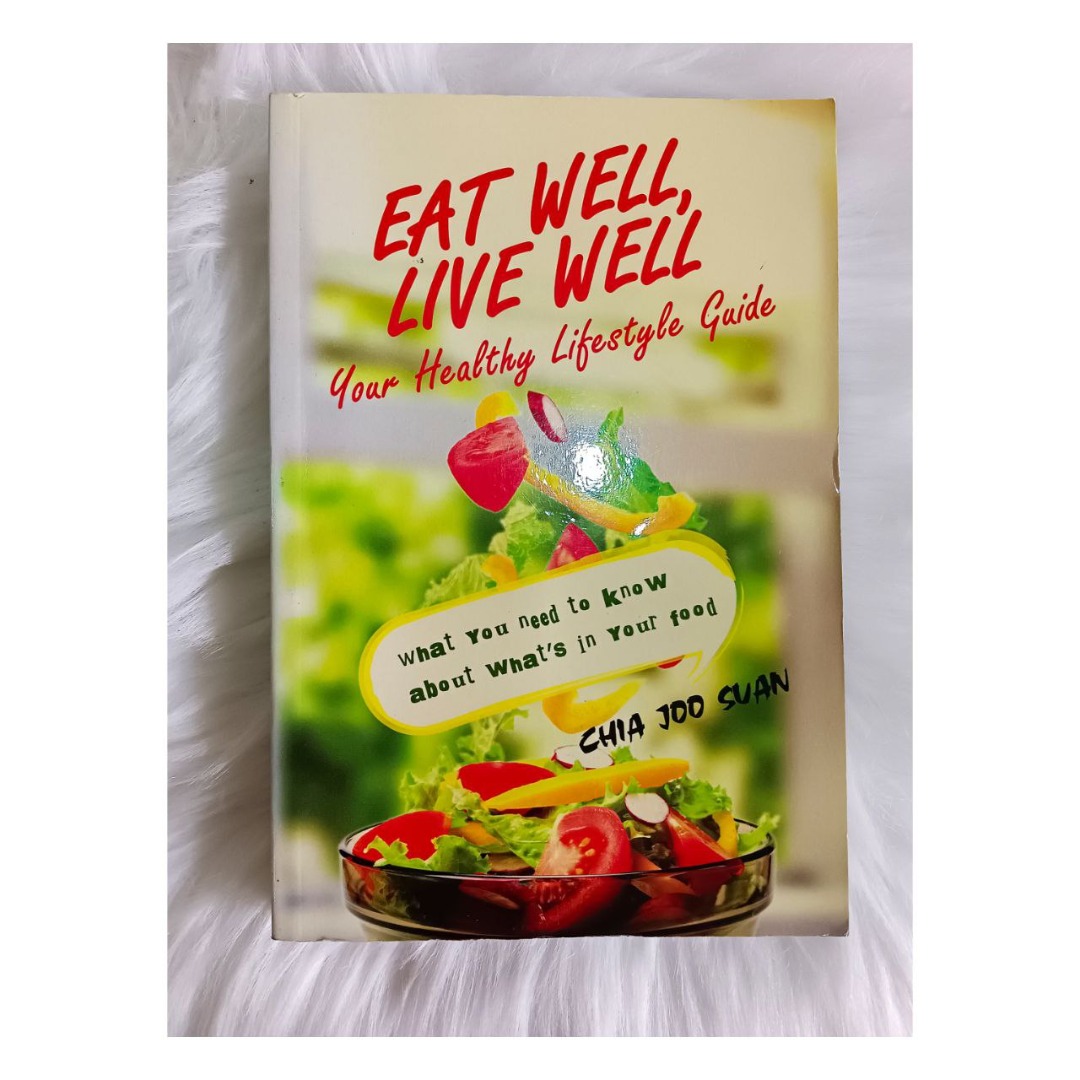 Eat Well, Live Well: Your Healthy Lifestyle Guide By: Chia Joo Suan ...