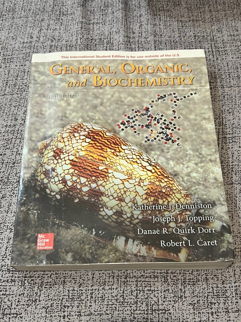 GENERAL, ORGANIC and BIOCHEMISTRY 10th Ed. (Katherine J. Denniston ...
