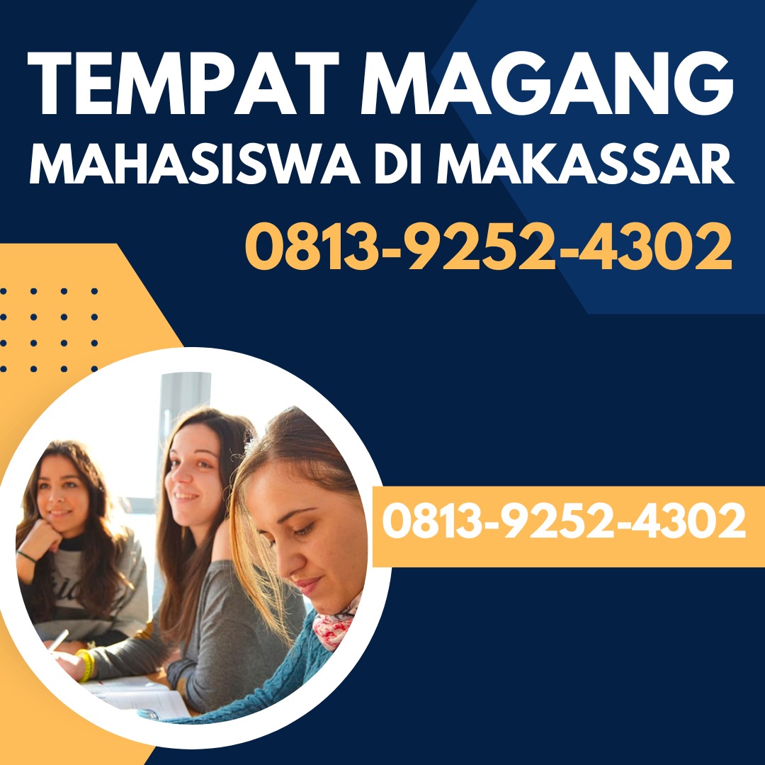 MAGANG MERDEKA, 0813-9252-4302 REKOMENDASI Program Magang di Makassar ...