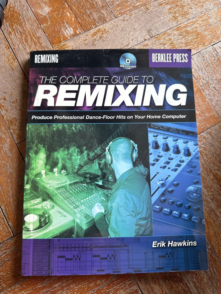 The Complete Guide to Remixing by Erik Hawkins, Hobbies & Toys, Books ...