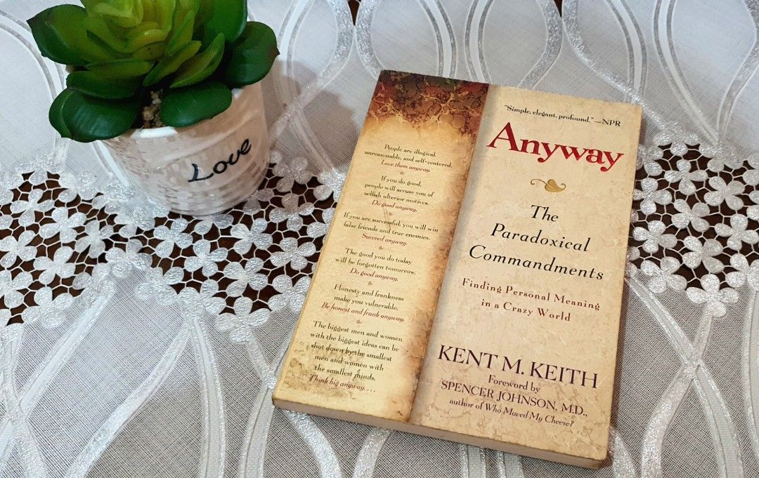 Anyway: The Paradoxical Commandments by Kent M. Keith, Hobbies & Toys ...