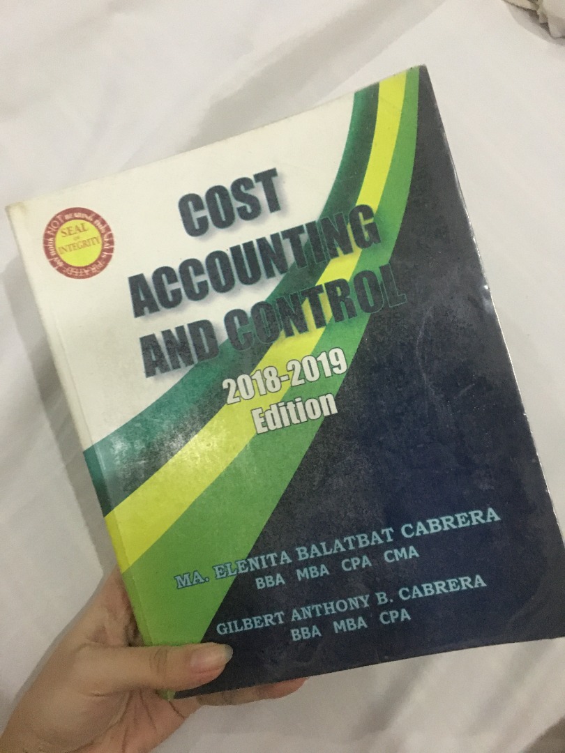 COST ACCOUNTING AND CONTROL BY CABRERA (2018-2019 EDITION), Hobbies ...