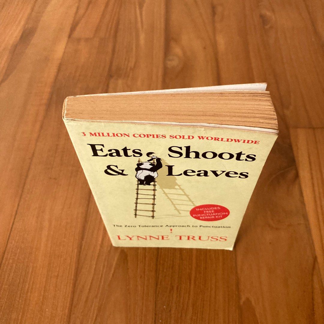Eats Shoots & Leaves: The Zero Tolerance Approach to Punctuation by ...
