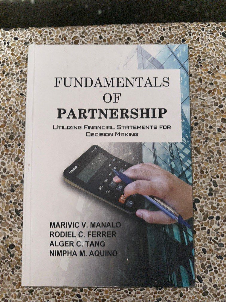FUNDAMENTALS OF PARTNERSHIP UTILIZING FINANCIAL STATEMENTS FOR DECISION ...
