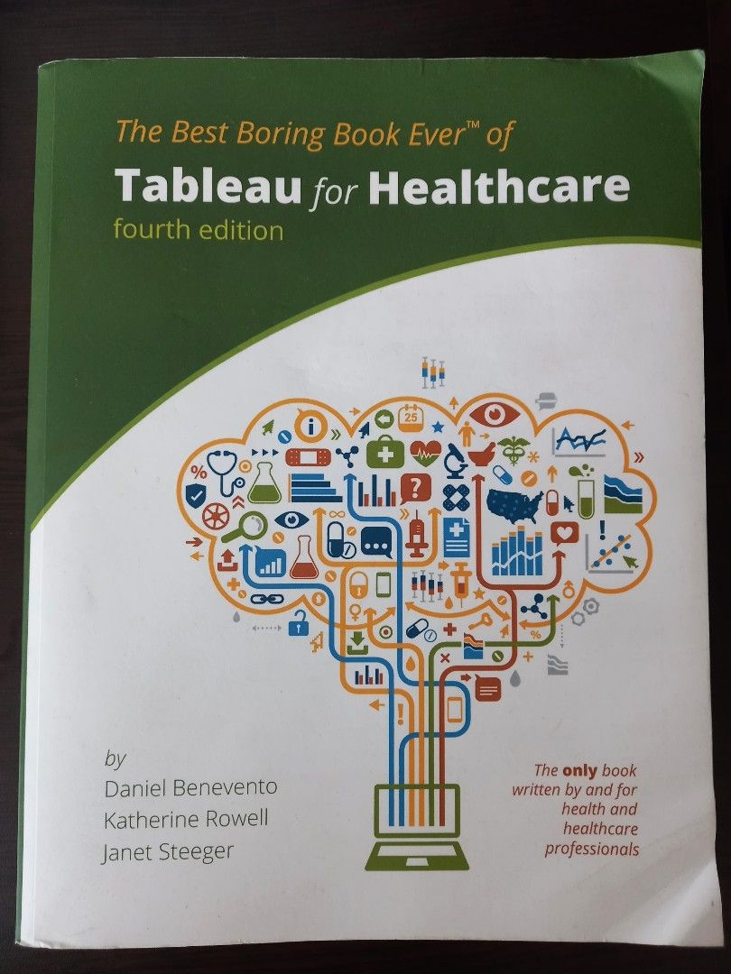 The Best Boring Book Ever of Tableau for Healthcare, 4th Ed, Hobbies ...
