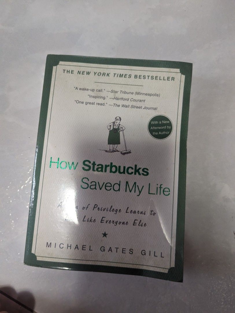 How Starbucks saved my life - Michael Gates Gill, Hobbies & Toys, Books ...