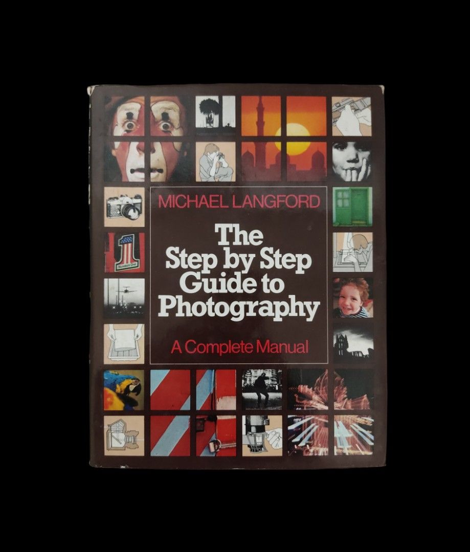 The Step by Step Guide to Photography: A Complete Manual (Hardbound) on ...